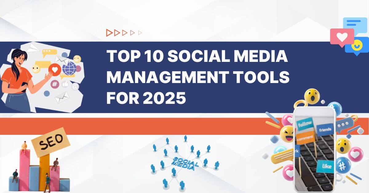 Top 10 Social Media Management Tools for 2025 - Originate Marketing